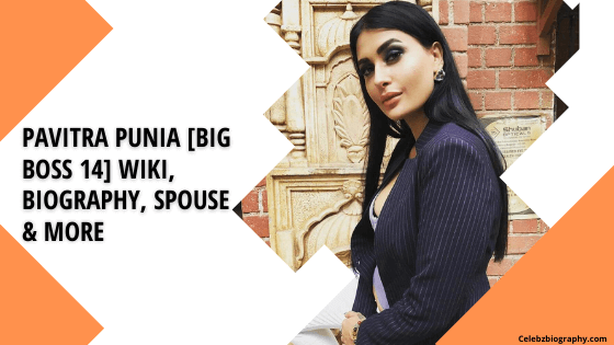 Pavitra Punia [Big Boss 14] Wiki, Biography, Spouse & More ...