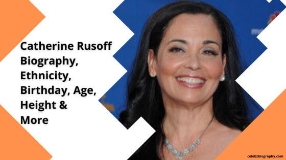 Catherine Rusoff Biography, Ethnicity, Birthday, Age, Height & More