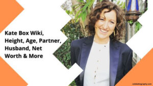 Kate Box Wiki, Height, Age, Partner, Husband, Net Worth & More