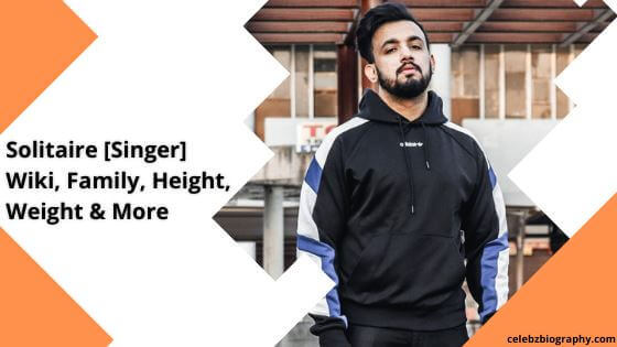 Solitaireworld [Singer] Wiki, Family, Height, Weight & More